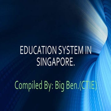 Education system in singapore. | PPTX