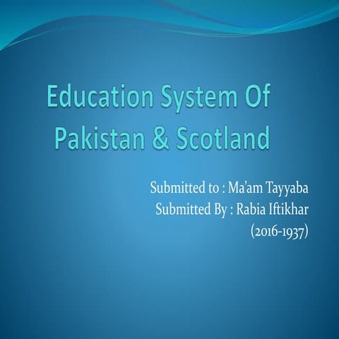 Education system of Pakistan and scotland | PPTX
