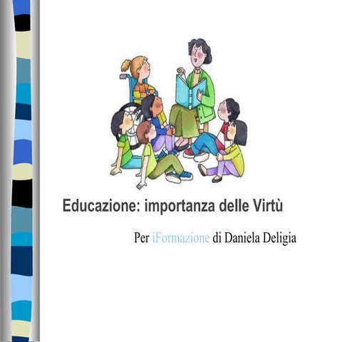 Educazione: importanza delle Virtù | PPS