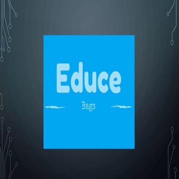 Educe bag | PPTX