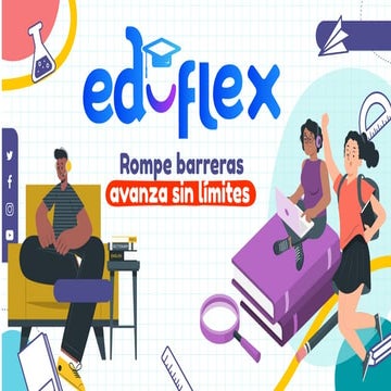 EduFlex, una educación accesible para quienes no entienden en clases | PDF