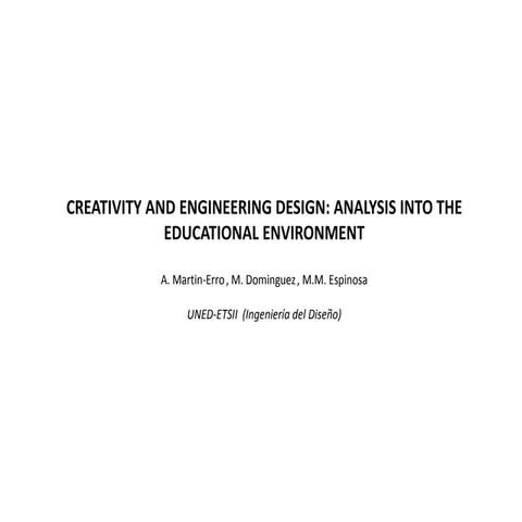 CREATIVITY AND ENGINEERING DESIGN: ANALYSIS INTO THE EDUCATIONAL ...