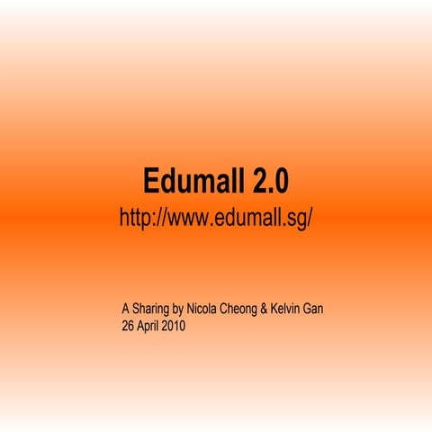 Edumall 2.0 sharing | PPT