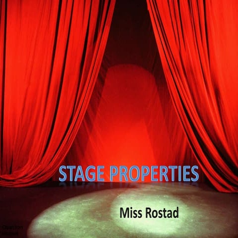 "Stage Properties" | PPT