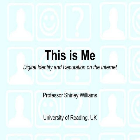 This is Me Digital Identity and Reputation on the Internet | PPTX
