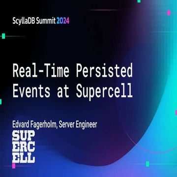 Real-Time Persisted Events at Supercell | PPTX