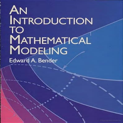 Edward A. Bender - An Introduction to Mathematical Modelling-Wiley ...