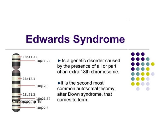 Trisomy 18 | PPT | Pregnancy | Reproductive Health