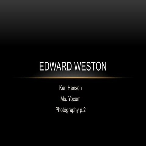 Edward weston | PPTX