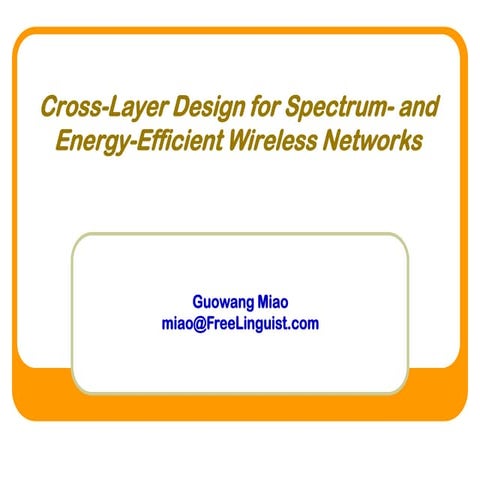 Energy and spectrum efficient network design --- Miao, Founder of ...