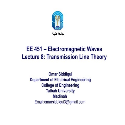 EE451_Lec8_ Solving the four fundamental EM equations transmission_lines.pdf
