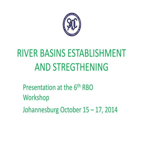 RIVER BASINS ESTABLISHMENT AND STREGTHENING- sadc water | PPTX