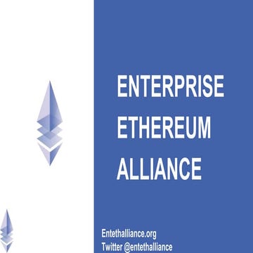 Ethereum Enterprise Alliance : Ethereum para aplicaciones de empresa | PPT