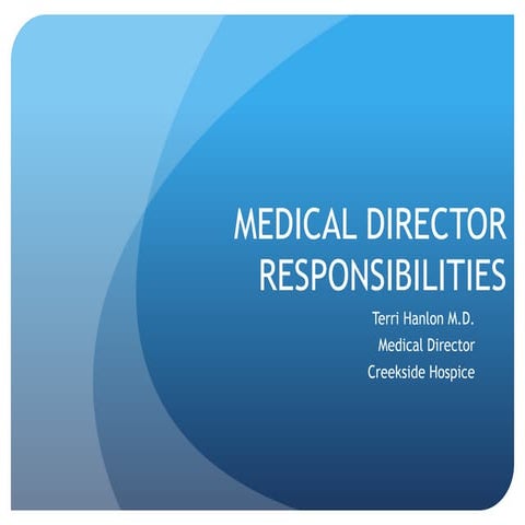 Medical Director Responsibilities and Hospice Eligibility and ...