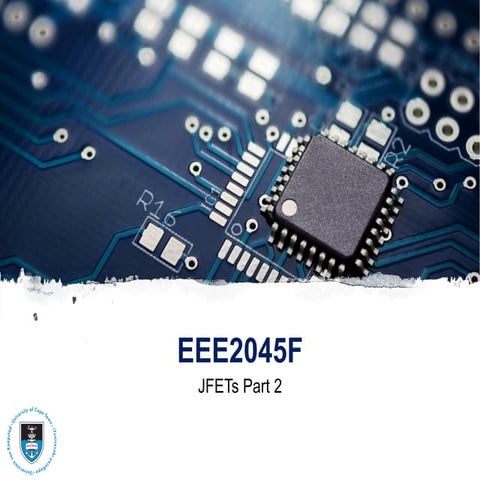 EEE2045F_lecture_3_JFET_uctcture_part_2.pdf