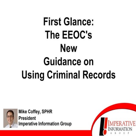 PPT: First Glance: The EEOC's New Guidance on Using Criminal Records | PPTX