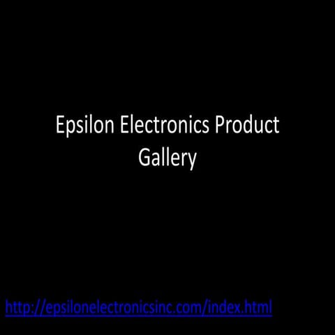 Epsilon Electronics Product Gallery | PPTX