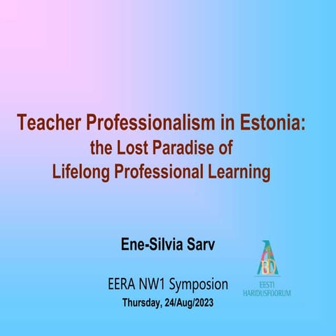 Teacher Professionalism in Estonia: the Lost Paradise of Lifelong ...