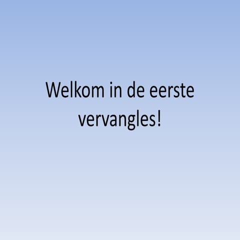 Eerste vervangles | PPTX