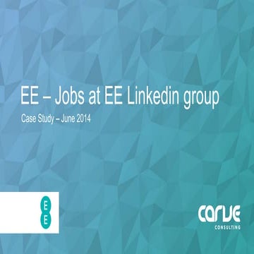 EE - 'Jobs at EE' LinkedIn group | PPT