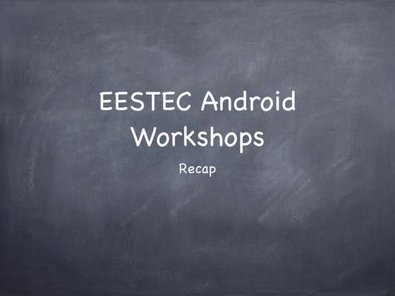 EESTEC Android Workshop 2 | PDF | Computing | Technology & Computing