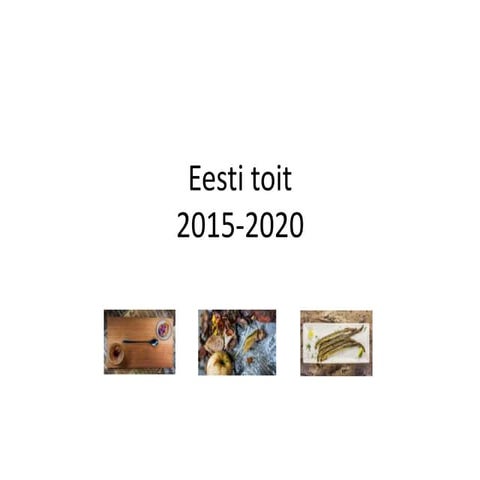 Eesti toit 2015-2020 | PPT