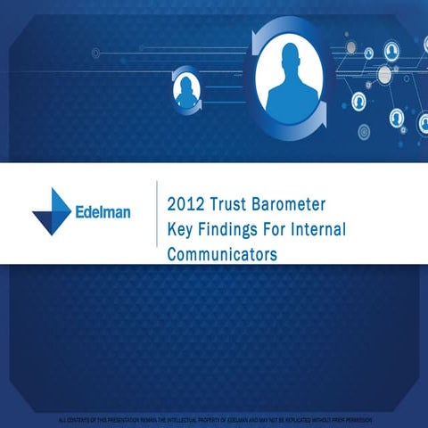 2012 Edelman Trust Barometer: Key Findings For Internal Communicators | PPT