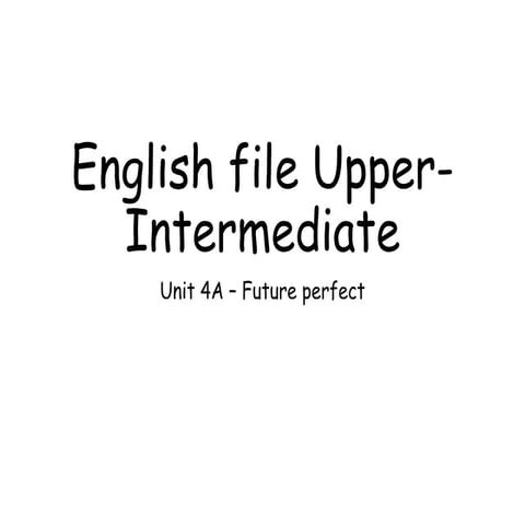 EF4UI Unit 4A Future perfect and continuous.pptx