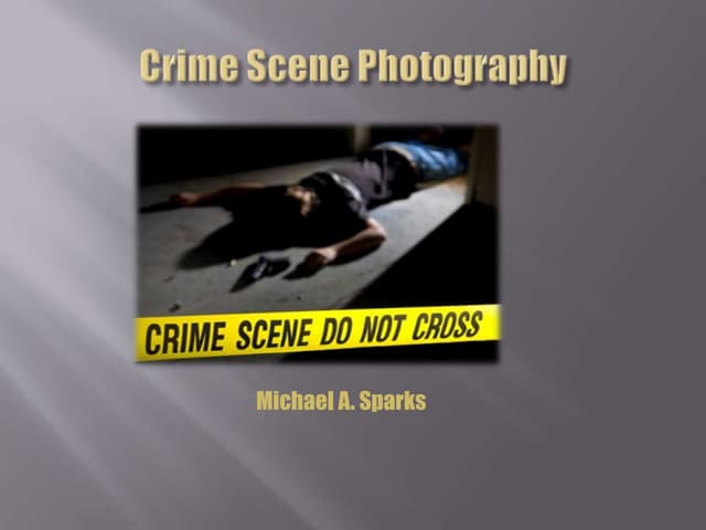 Crime Scene Photography | PPTX