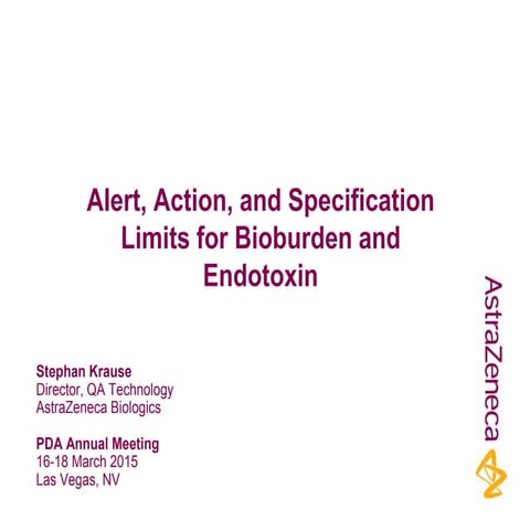 Alert Action and Specification Limits for Bioburden and Endotoxin ...