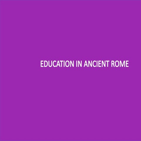 EFD_101_Education_in_Ancient_Rome_Styled_24_Slides.pptx