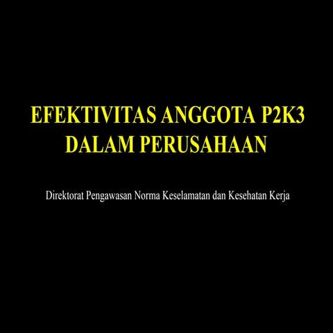 efektifitas-p2k3-dalam-Instansi-2025.ppt