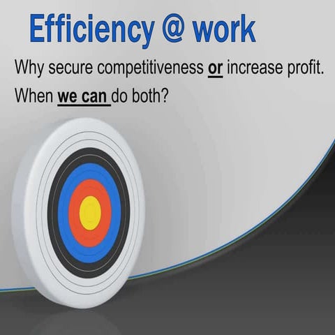Effeciency@work eng | PPTX | Business | Business and Finance