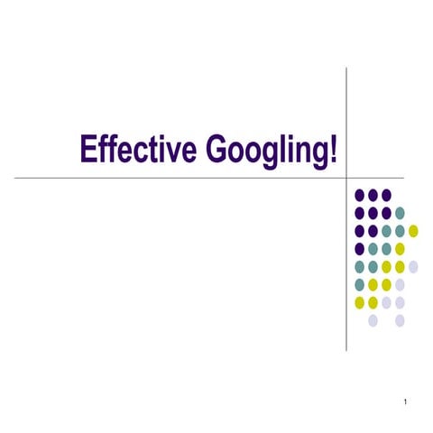 Effective Googling | PPT