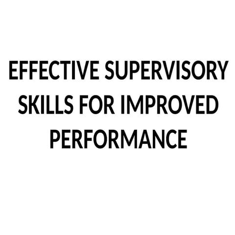 Effectively Supervisory Tools to Improved Performance | PPTX