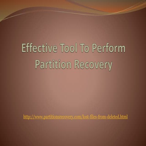 Effective Tool To Perform Partition Recovery | PPT
