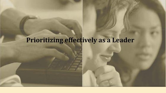 importance of prioritization in leadership.pdf | Executive Leadership ...