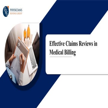 Best Practices for Effective Claims Reviews in Medical Billing | PPTX