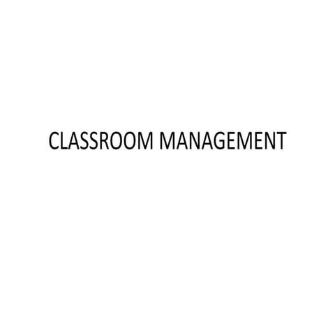 Effective Classroom Management.pptx with escalation strategies | PPTX