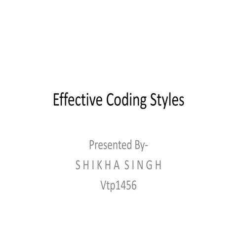 Effective coding styles | PPT