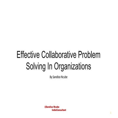Effective collaborative problem solving in organizations | PPT ...