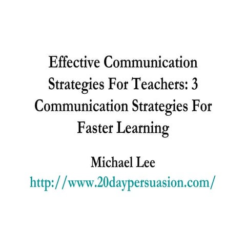Effective Communication Strategies For Teachers: 3 Communication ...