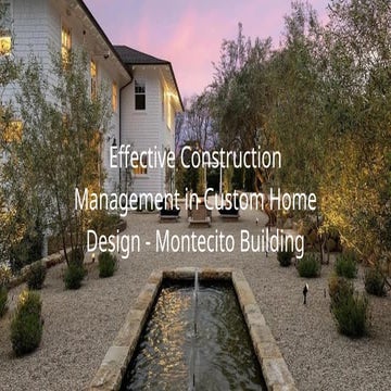 Effective Construction Management in Custom Home Design - Montecito ...