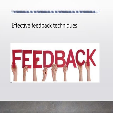 Effective feedback techniques | PPTX