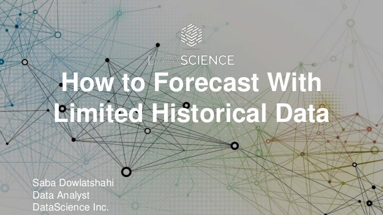 How to Forecast with Limited Historical Data