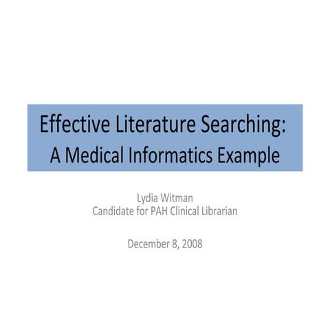 Effective Literature Searching: A Medical Informatics Example | PPT