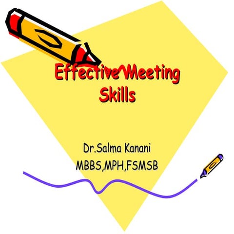 Effective meeting skills presentation by Dr. Salma Kannani | PPT