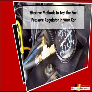 Effective Methods to Test the Fuel Pressure Regulator in your Car | PPT