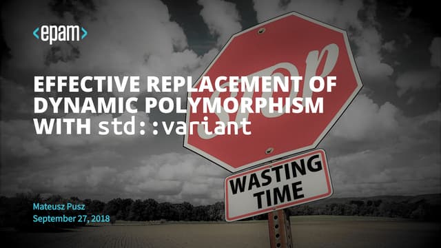 Effective Replacement Of Dynamic Polymorphism With Std Variant Ppt