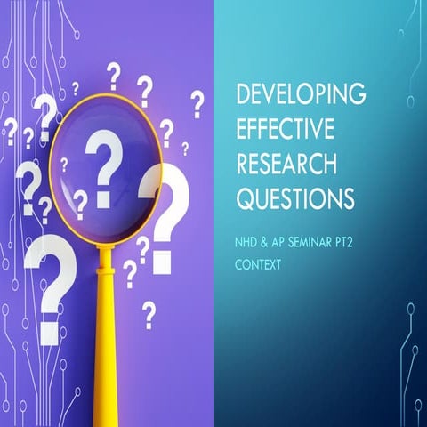 Effective Research Questions - AP Seminar | PPTX